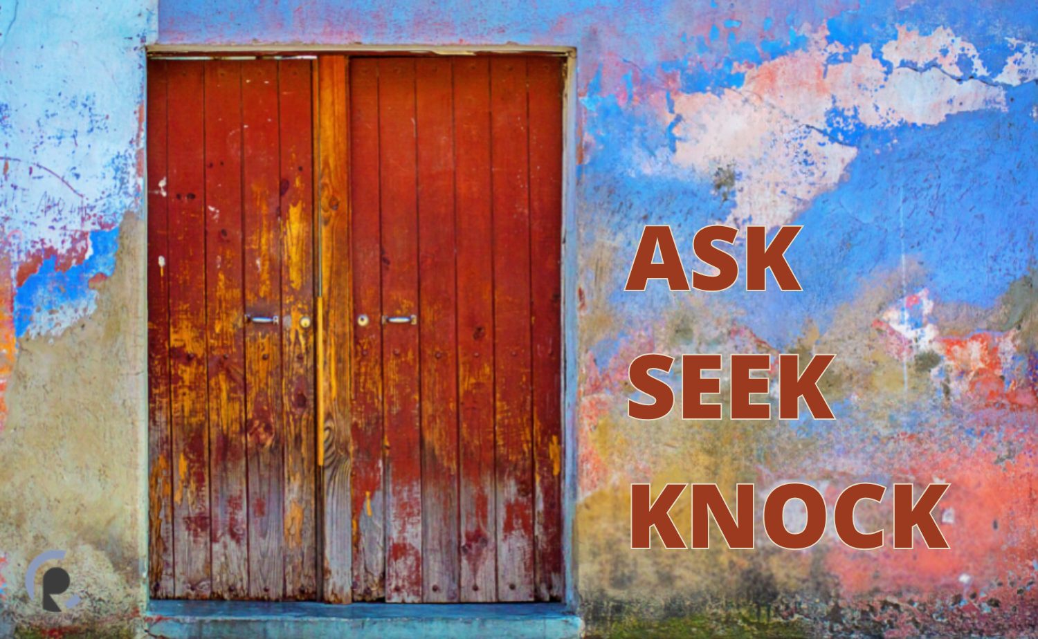 Ask, Seek, Knock - University Gathering United Methodist Church